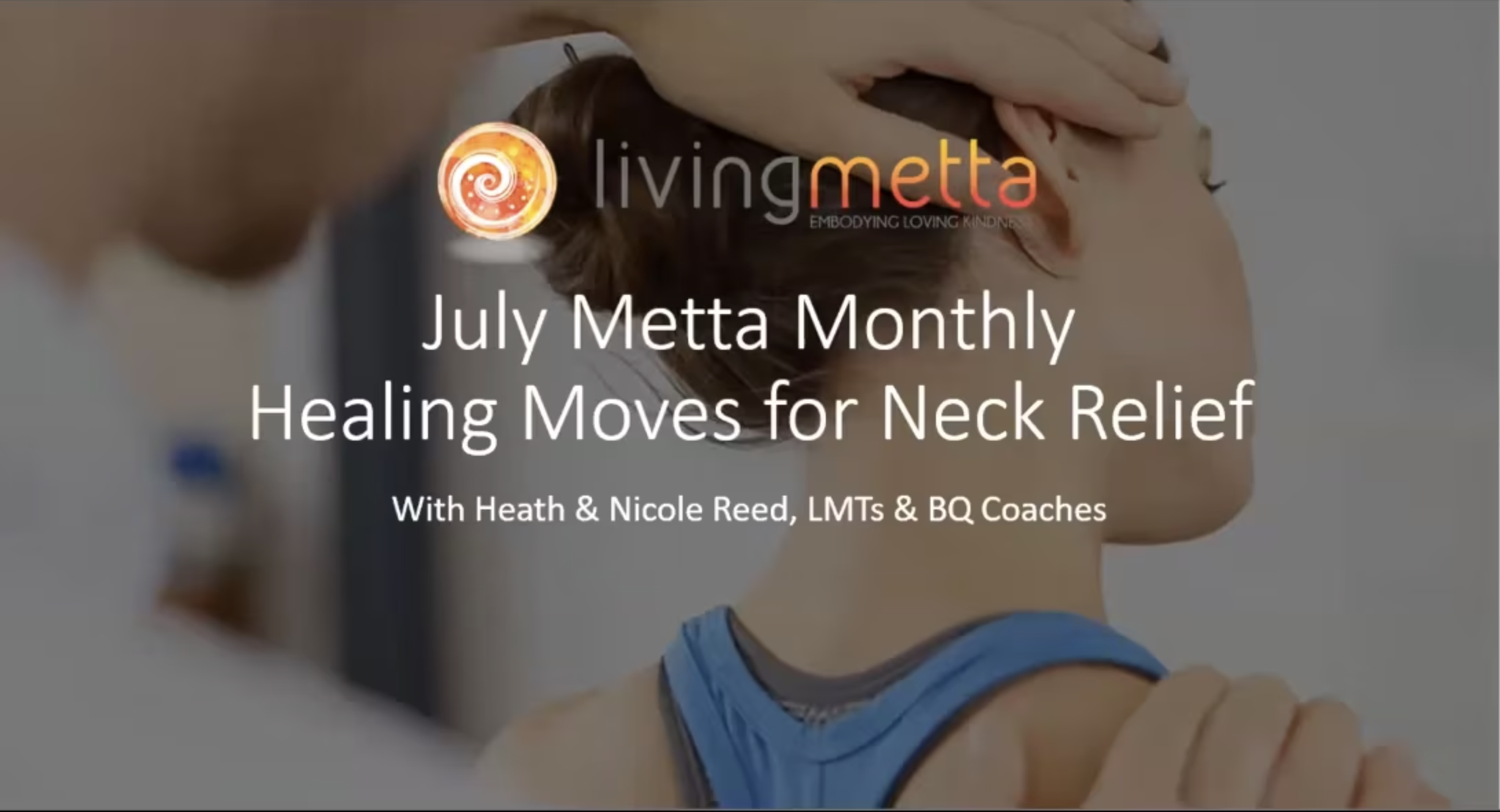Neck Relief Healing Moves Metta Monthly July 2024 - Living Metta Member Site